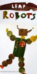 Seriously cool Robot Leaf Craft to try with your kids