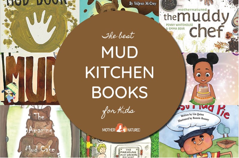 The BEST Mud Kitchen Books for Kids - Mother Natured